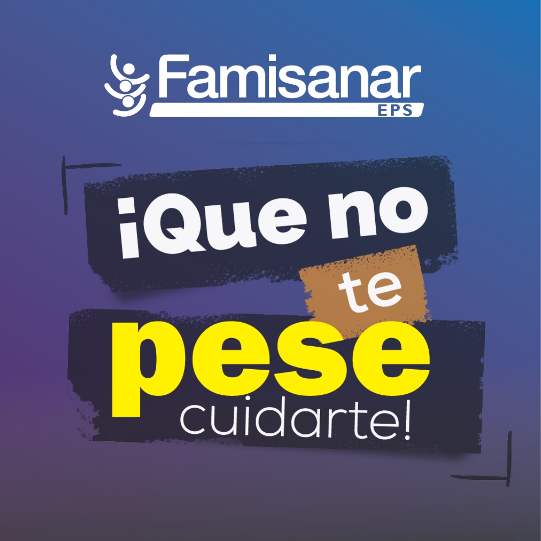 ¿Qué Es Famisanar Y Cuáles Son Sus Beneficios – VYTT